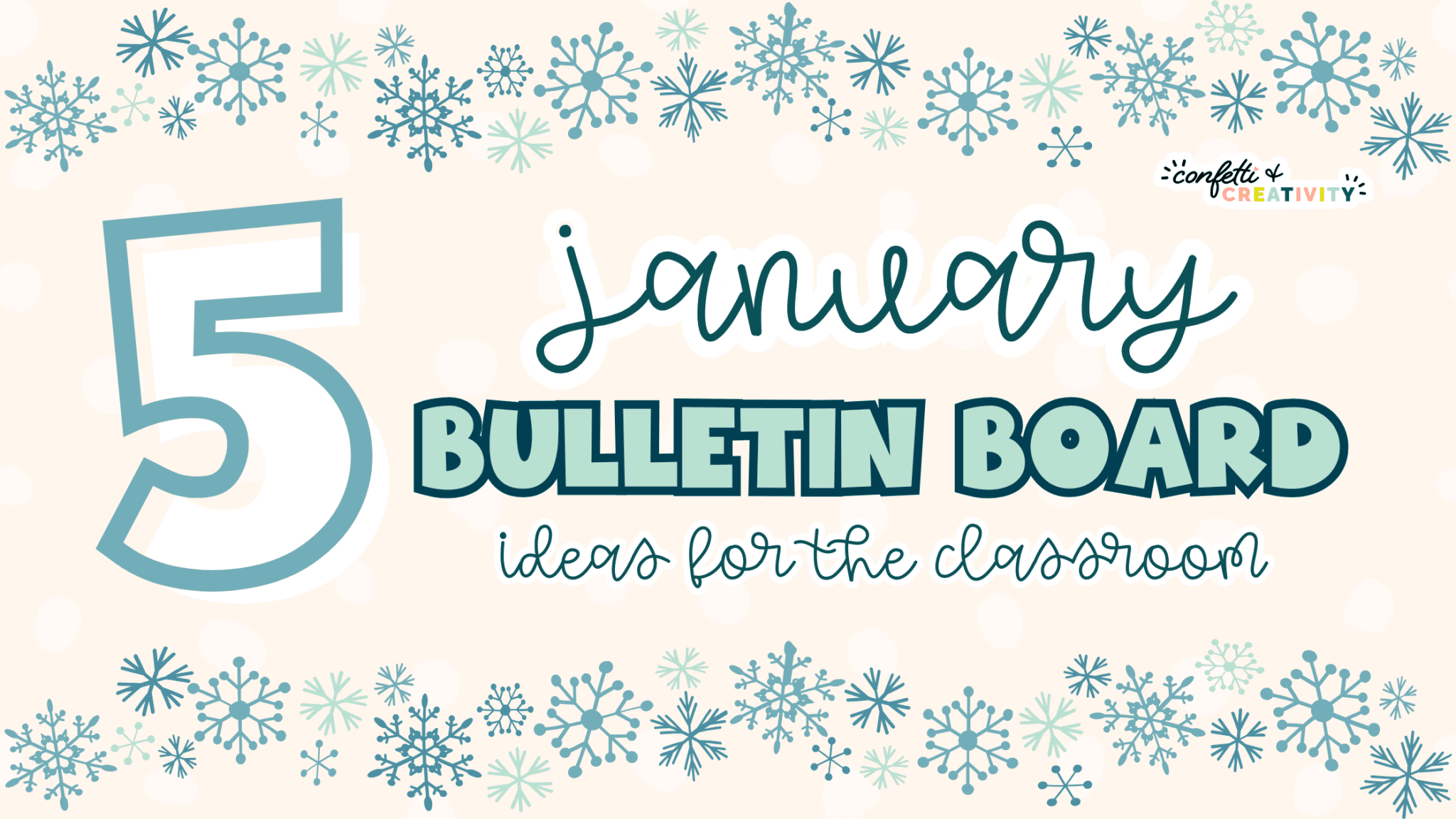5 Perfect January Bulletin Board Ideas | Confetti & Creativity